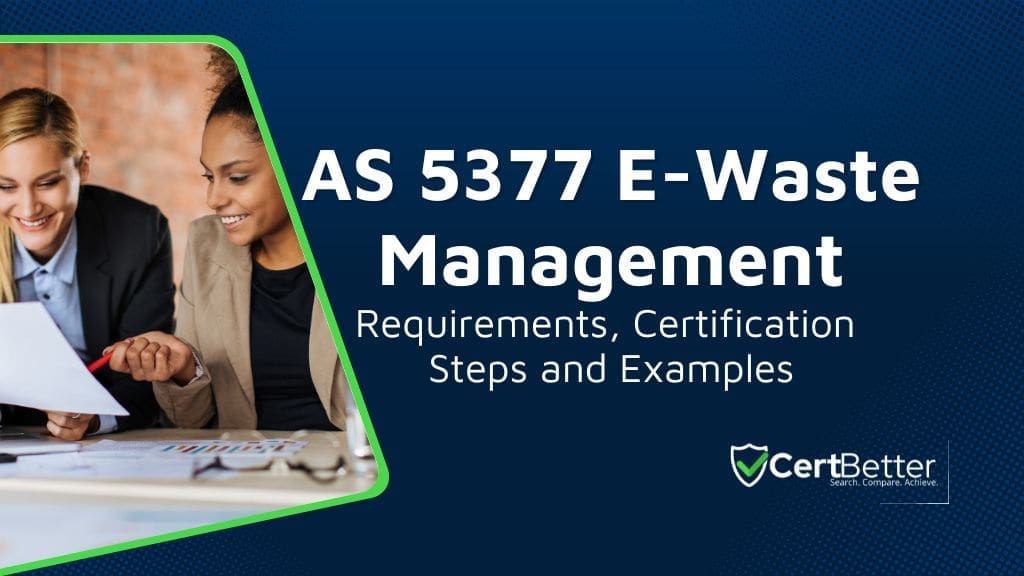 AS 5377 E-Waste Management Requirements, Certification... - CertBetter