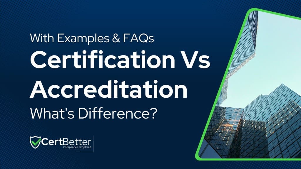 Certification Vs Accreditation What's Difference? With... - CertBetter