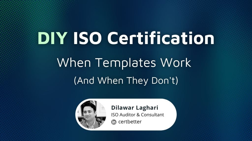 DIY ISO Certification: When Templates Work (And When... - CertBetter