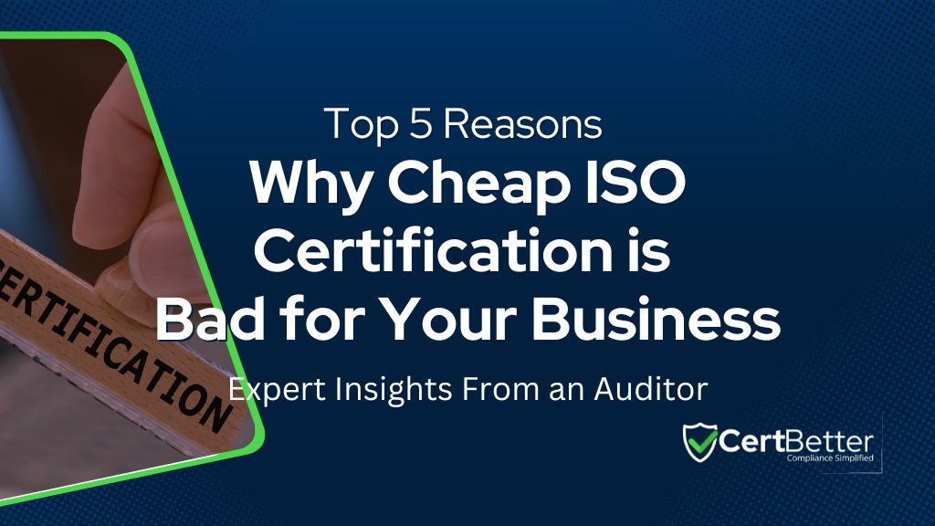 Top 5 Reasons Why Cheap ISO Certification is Bad for... - CertBetter