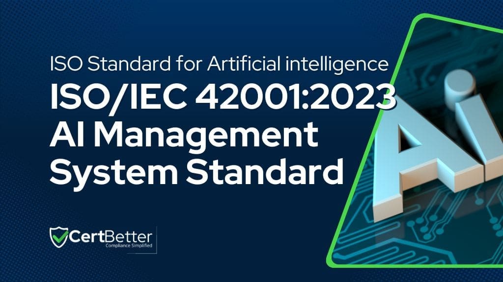 Understanding ISO IEC 42001 Standard for AI Artificial... - CertBetter