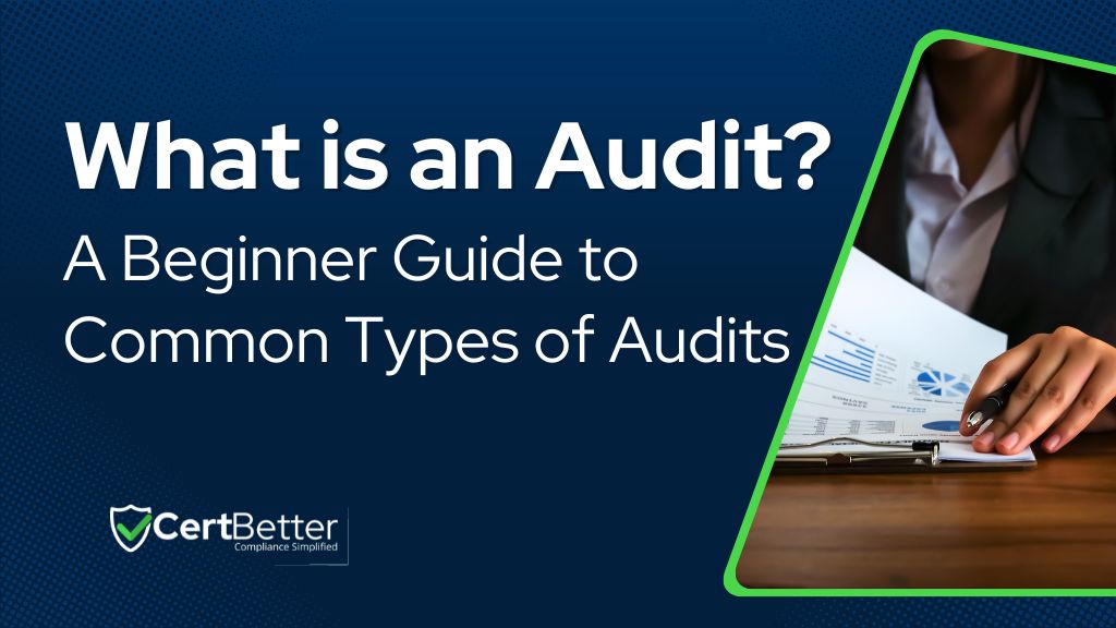 What is an Audit? A Beginner Guide to Common Types of Audits - CertBetter